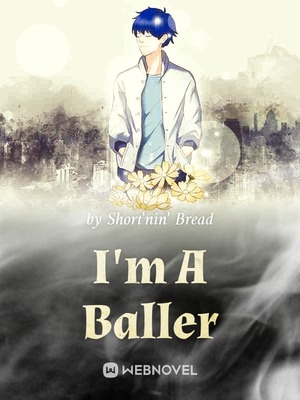 I’m A Baller - Chapter 414 - We Are Brothers - WuxiaWorld