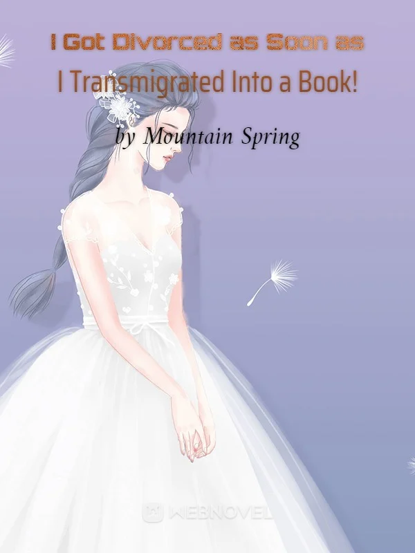 I Got Divorced as Soon as I Transmigrated Into a Book! - Chapter 18 ...